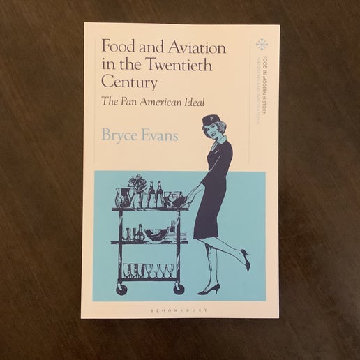 'Food and Aviation in the Twentieth Century - The Pan American Ideal ...